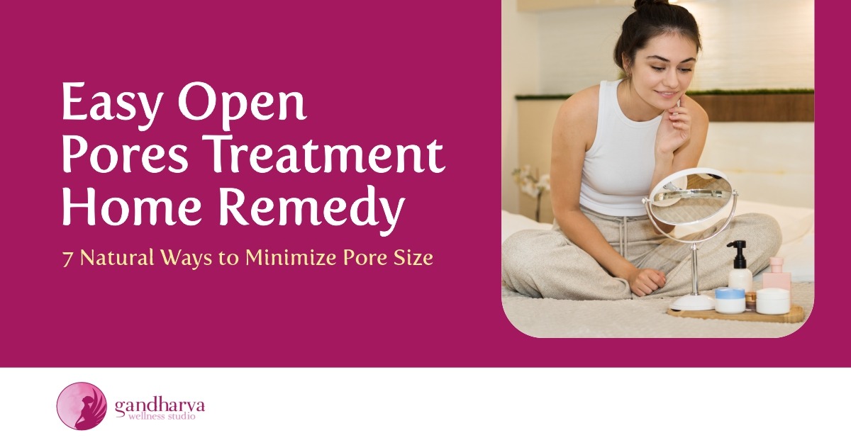 Easy Open Pores Treatment Home Remedy: 7 Natural Ways to Minimize Pore ...